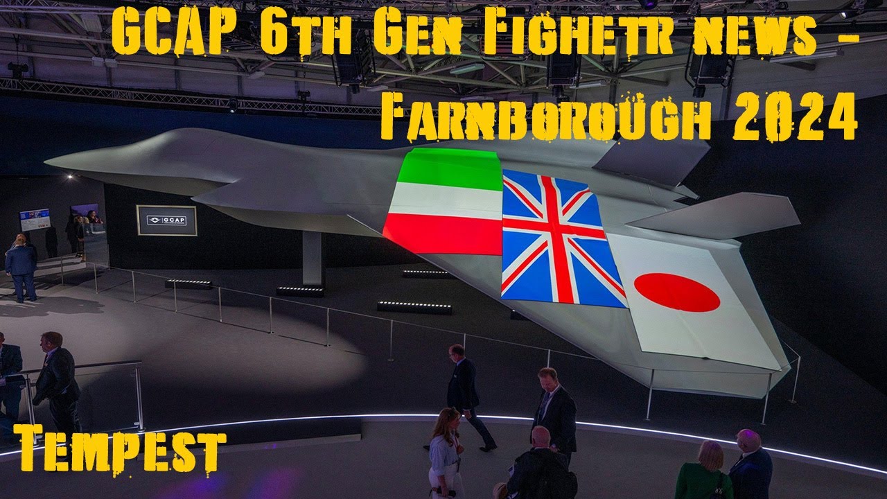 GCAP 6th Gen Fighetr news - Farnborough 2024 - YouTube