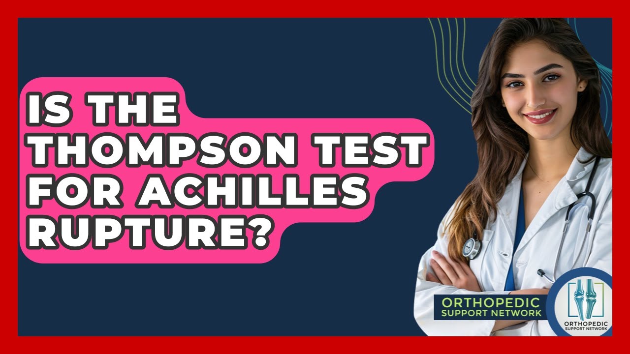 Is The Thompson Test For Achilles Rupture? - Orthopedic Support Network ...