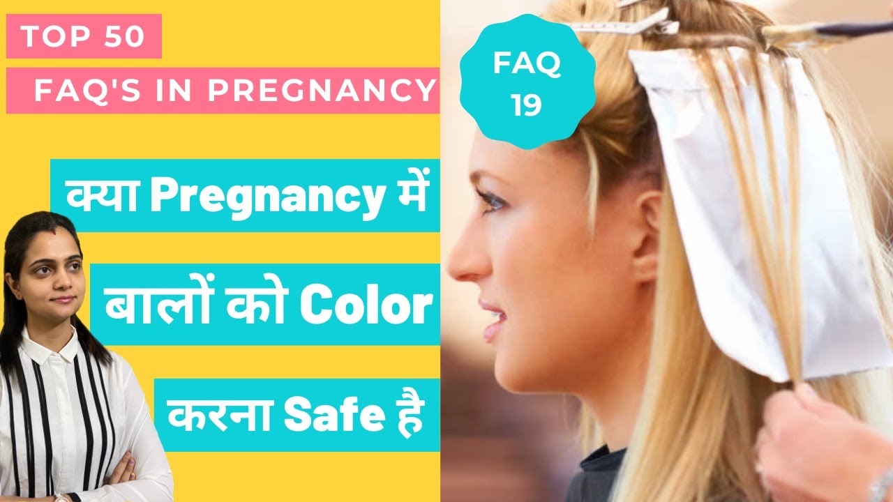 Pregnancy Hair Color Is Hair Color Safe In pregnancy-hair-color-is-hair-color-safe-in