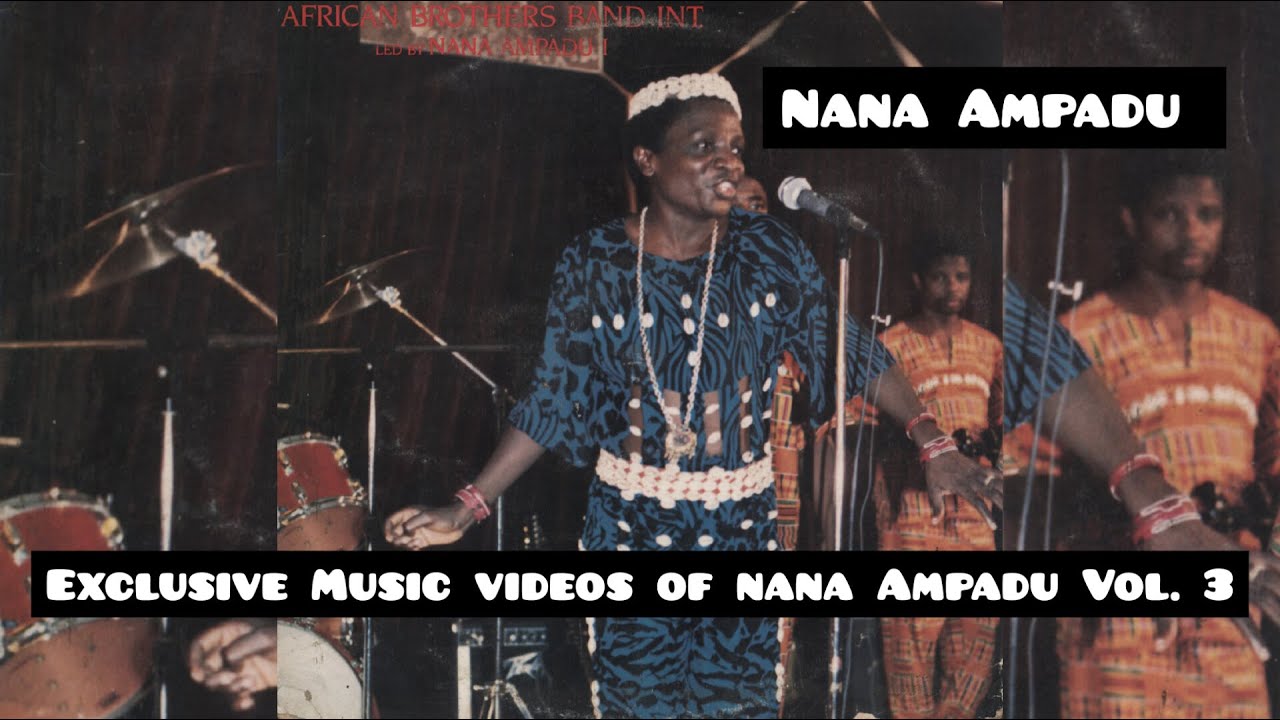 Exclusive Music Video of Nana Ampadu Vol. 3 - YouTube