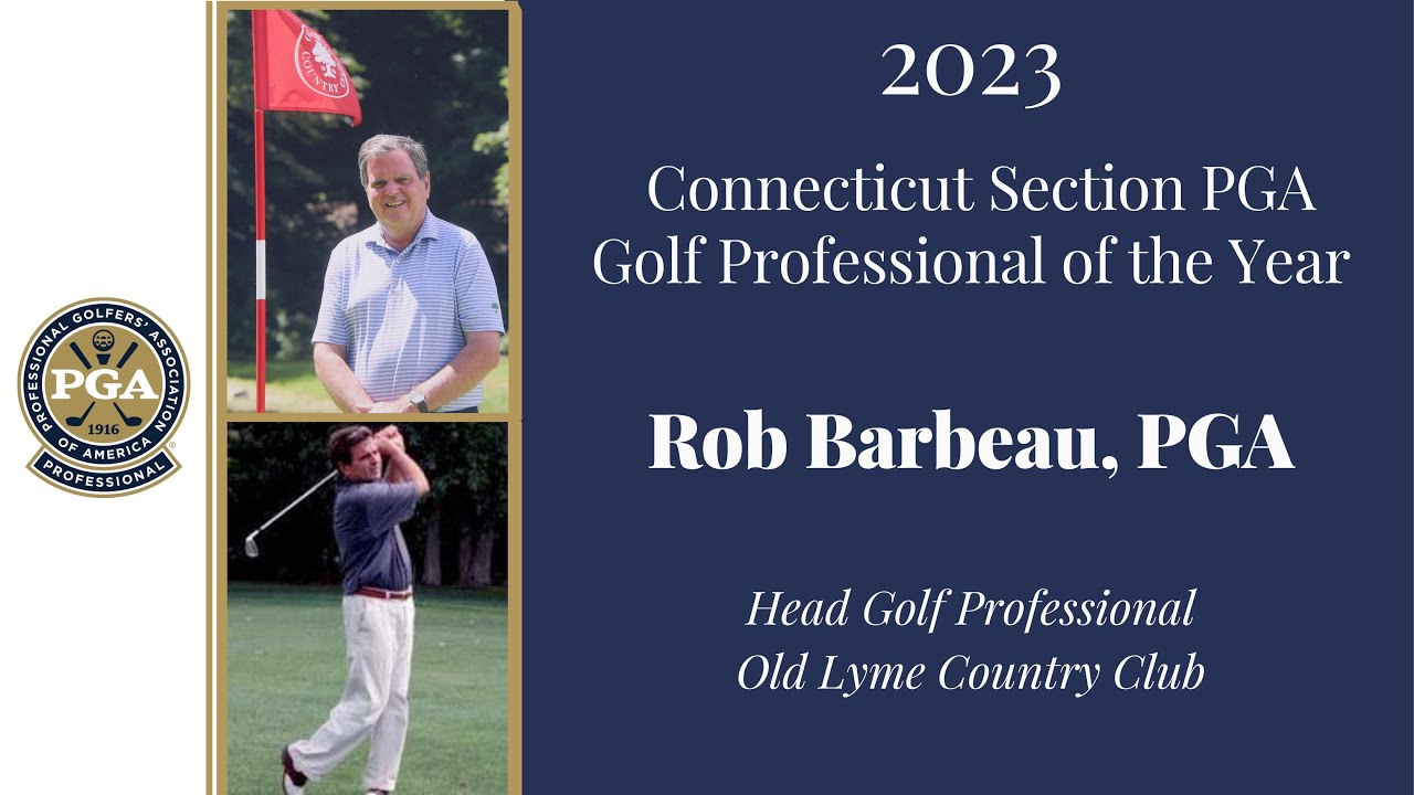 2023 Connecticut Section PGA Golf Professional of the Year | Rob ...