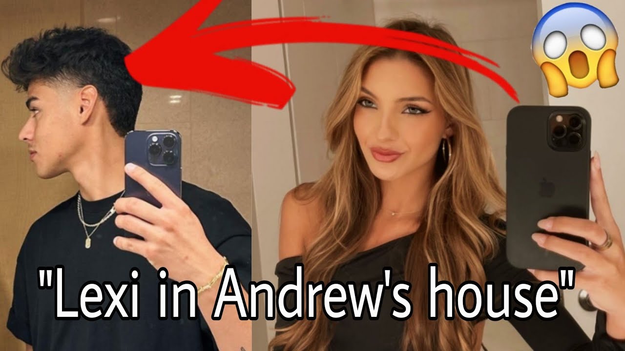 Lexi CAUGHT in Andrew's house😱♥️ #landrew - YouTube
