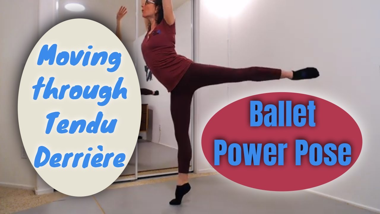 Ballet Power Pose - Moving through Tendu Derrière en Fondu - YouTube