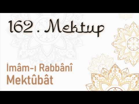 Mektubat 162. Mektup (Ramezân ayının üstünlükleri) Mektubatı Rabbani, İmam-ı Rabbani (KS)