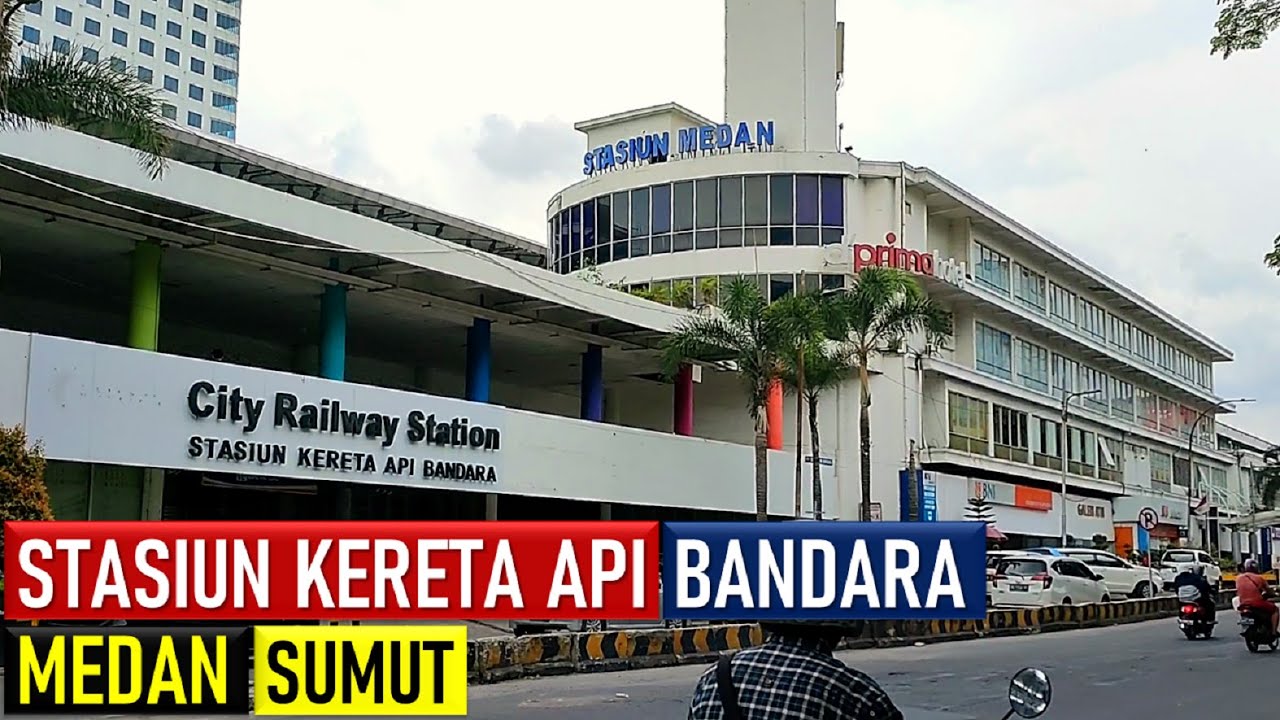 Stasiun Kereta Api Medan: Perjalanan Menarik Railink! - YouTube