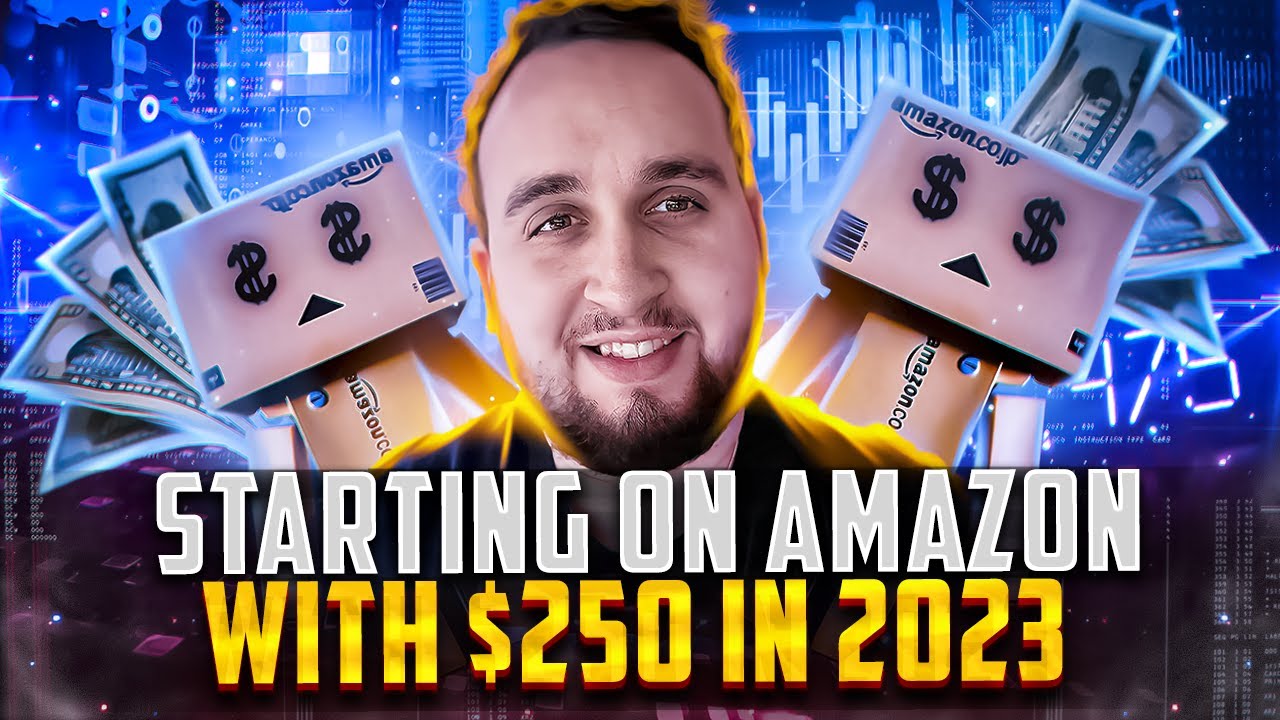 How To Start Selling On Amazon With Just $250, Beginners Tutorial - YouTube