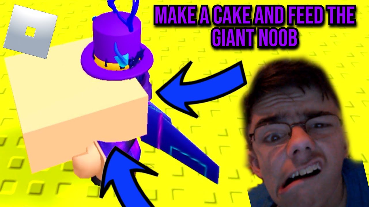 Make a Cake and Feed the Giant Noob | Roblox Ft. GrantMitch Videos ...
