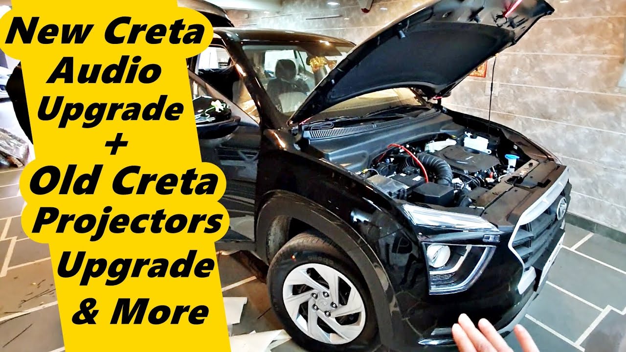 New Creta 2020 Audio Upgrade + Old Creta Projectors Upgrade & MORE ...