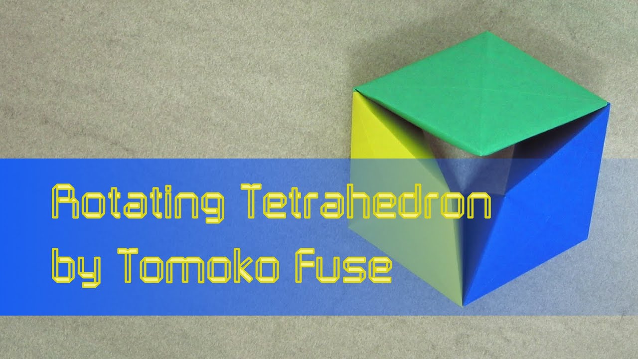 Origami Flexagon Rotating Tetrahedron Origami Shapes