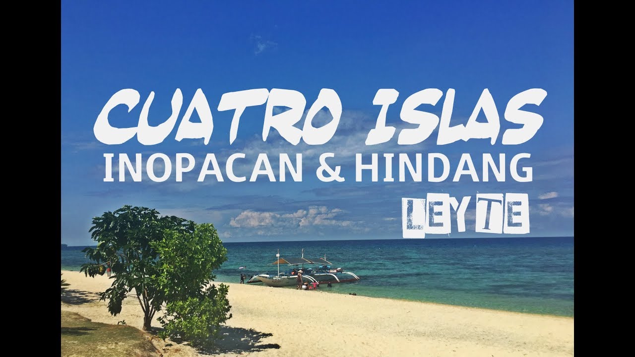 How to go to Cuatro Islas Leyte from Cebu via Hilongos | Leyte ...