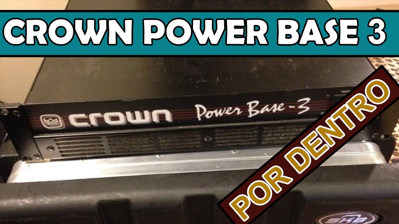 Potencia Crown Power Base 3 POR DENTRO 🎵 - YouTube