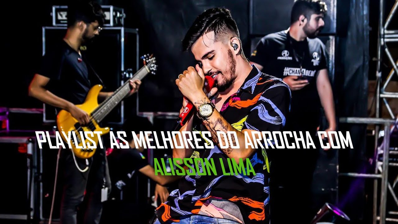 Playlist Alisson Lima - As Melhores do Arrocha - YouTube