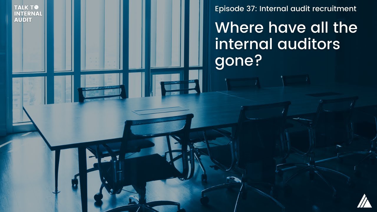 Talk to Internal Audit | Episode 37: Internal audit recruitment - YouTube