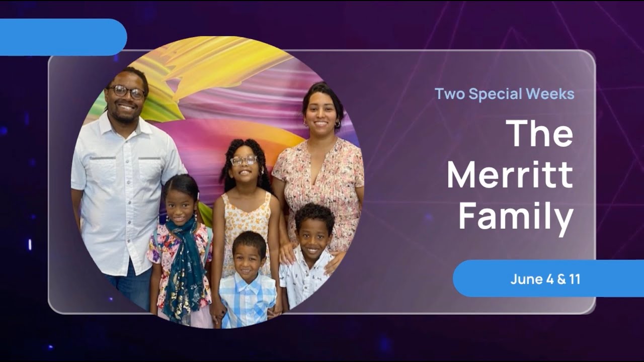 2 Special Weeks with the Merritt Family - YouTube