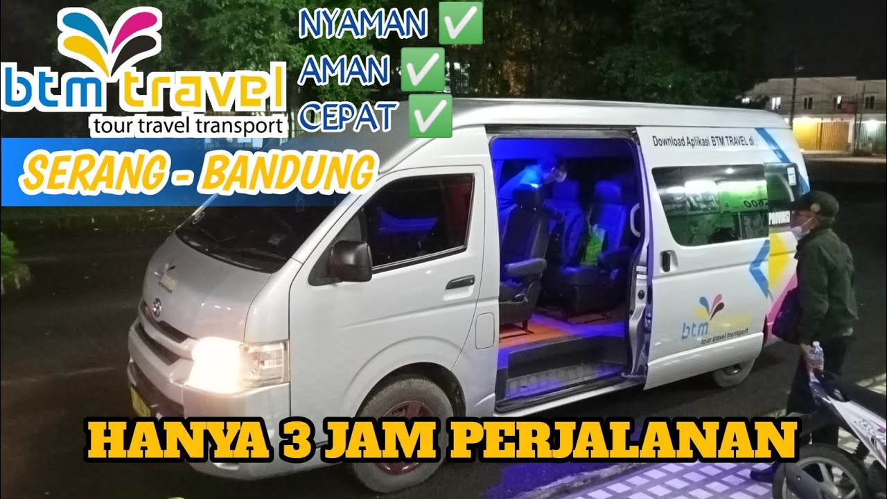 Travel Bandung Serang Banten Tour Mandiri || Trip Malam BTM Travel ...