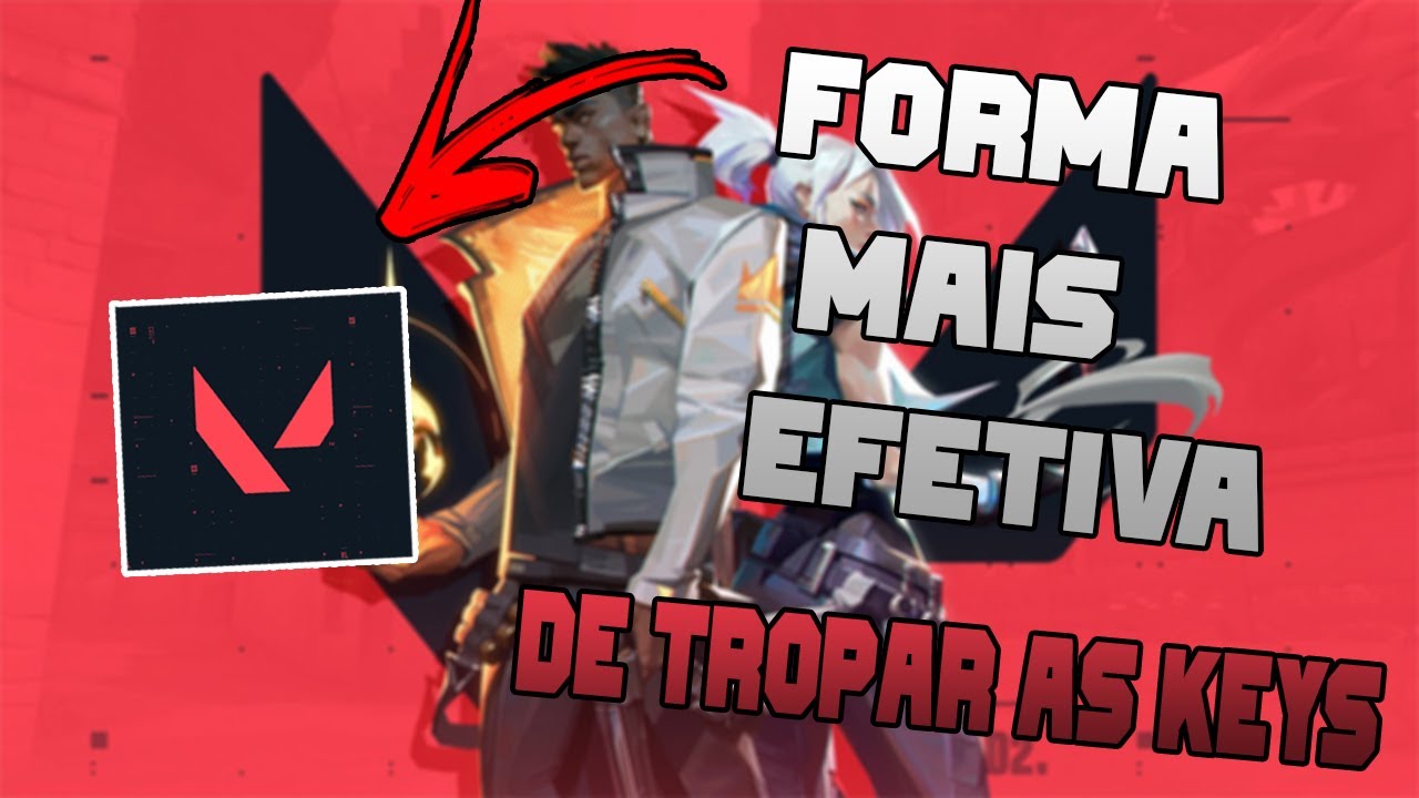 Como conseguir As Keys de VALORANT-Forma mais Efetiva - YouTube