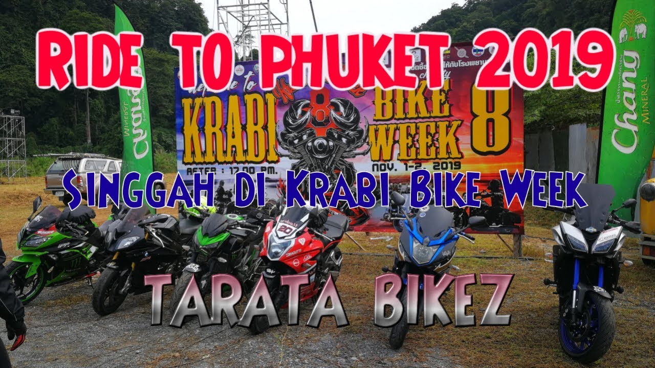 RIDE TO PHUKET 2019 - SINGGAH KE KRABI BIKE WEEK 2019 (TARATA BIKEZ ...