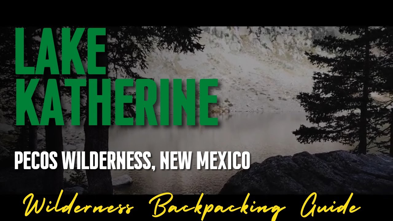 The Best Guide to Lake Katherine New Mexico Pecos Wilderness ...