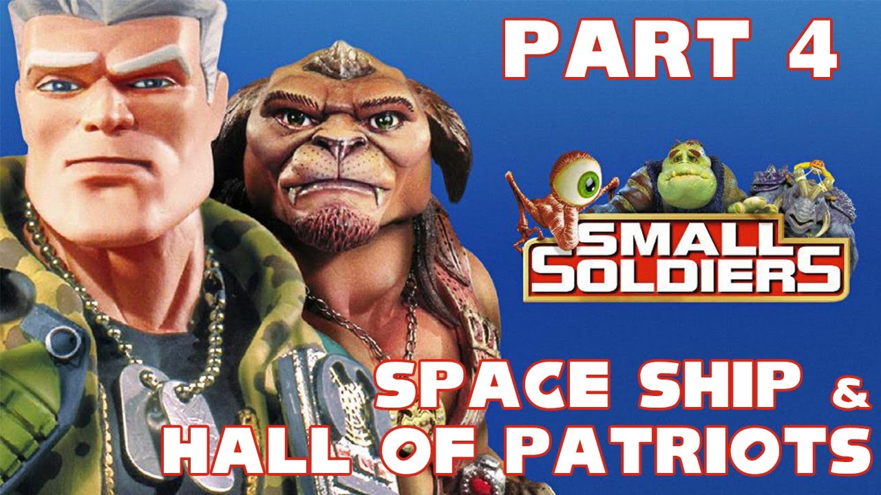 SPACE SHIP & HALL OF PATRIOTS | PART 4 | SMALL SOLDIERS: THE GAME - YouTube