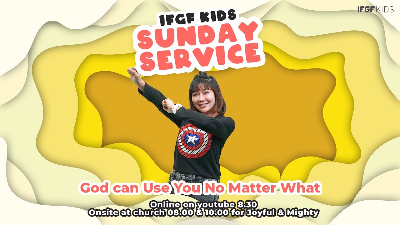 IFGF Kids Online Class 17 JULI 2022 GOD CAN USE YOU NO MATTER WHAT ...