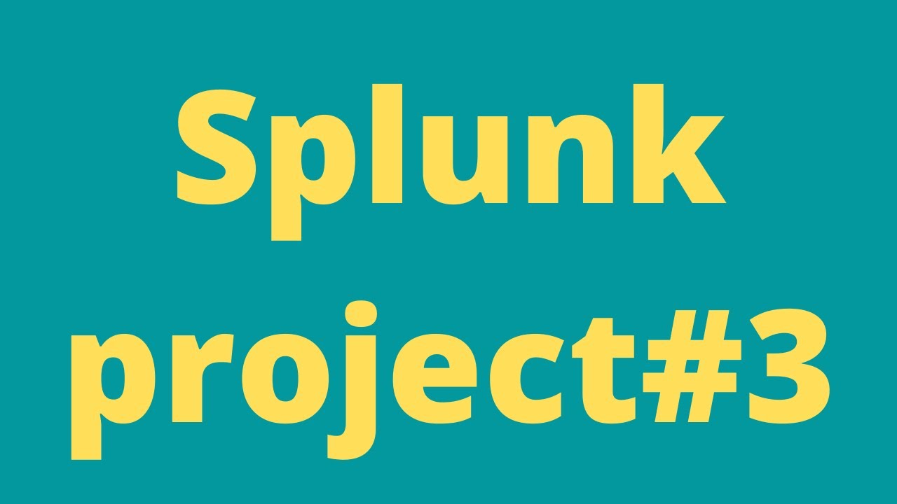Splunk project#3 - YouTube