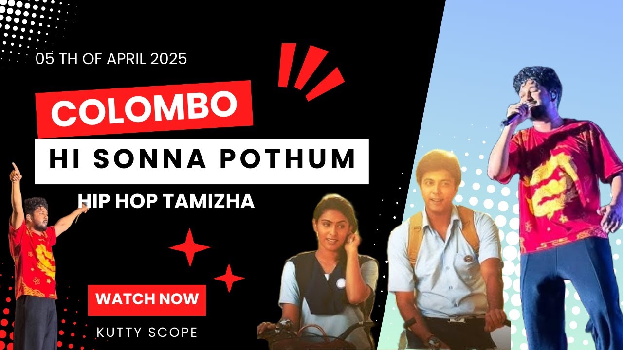 HI SONNA POTHUM I KAUSHIK KRISH I COLOMBO I I KUTTY SCOPE - YouTube