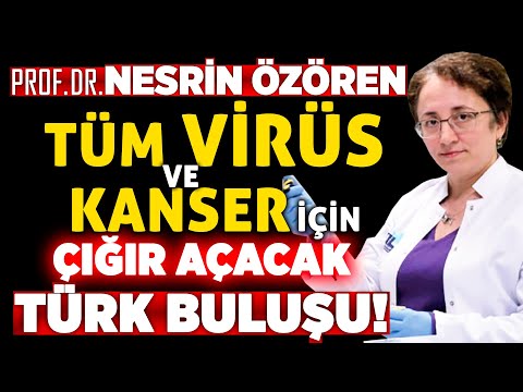 Tüm Virüs ve Kanser Hastalıklarında Çığır Açacak Türk Buluşu! Profesör Nesrin Özeren |İlkay Buharalı