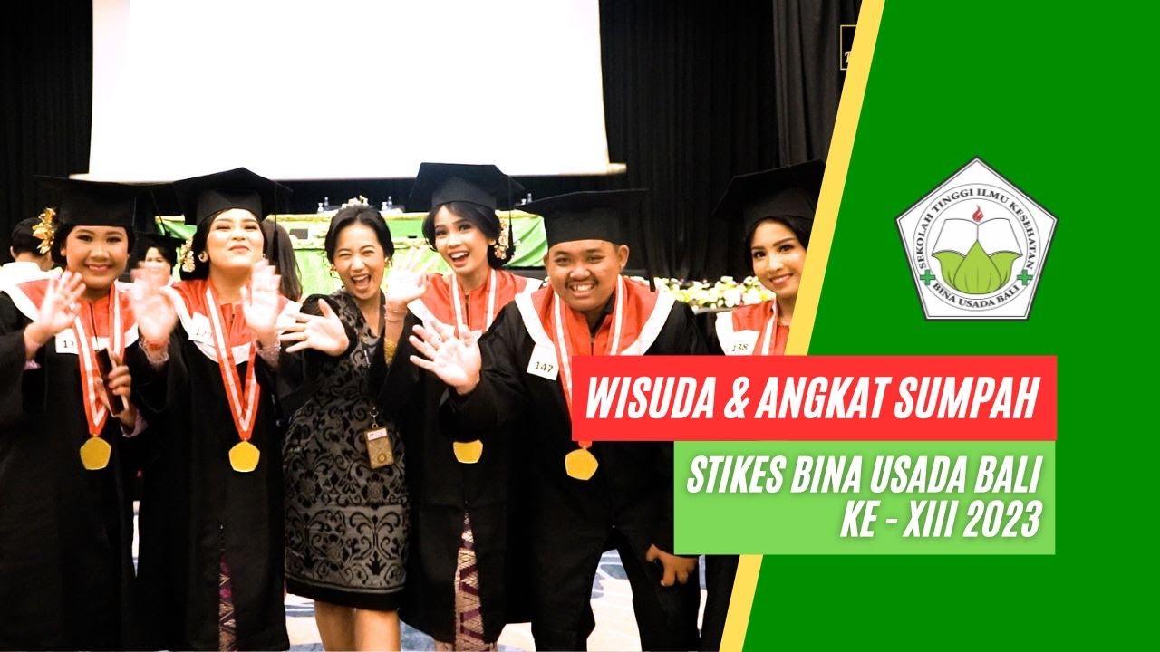 WISUDA & ANGKAT SUMPAH STIKES BINA USADA BALI KE - XIII 2023 | THE ...