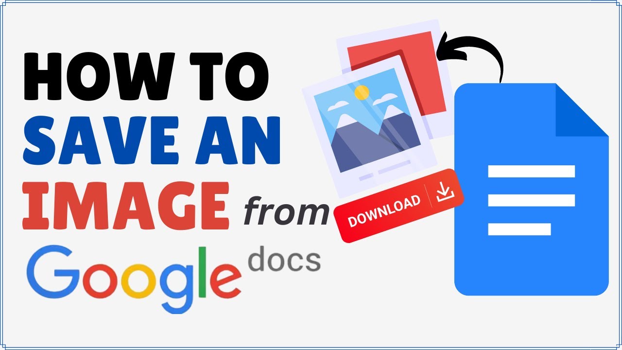 How to Download Images from Google Docs | Save an Image from Google ...