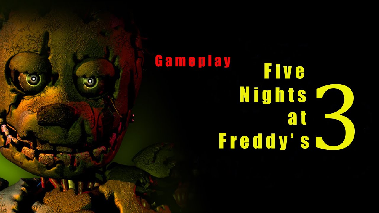 Five nights at freddy's 3 Game play 3mrnirostreams - YouTube