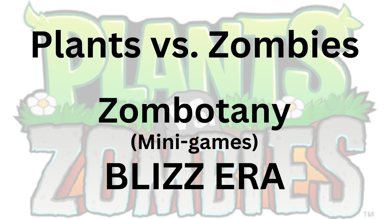 [Plants vs. Zombies] Zombotany (Mini-games) | Blizz Era - YouTube