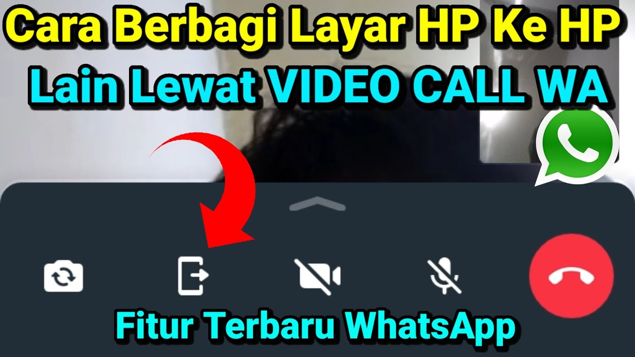 Cara Mudah BERBAGI LAYAR HP Ke HP Lain LEWAT VIDEO CALL WhatsApp - YouTube
