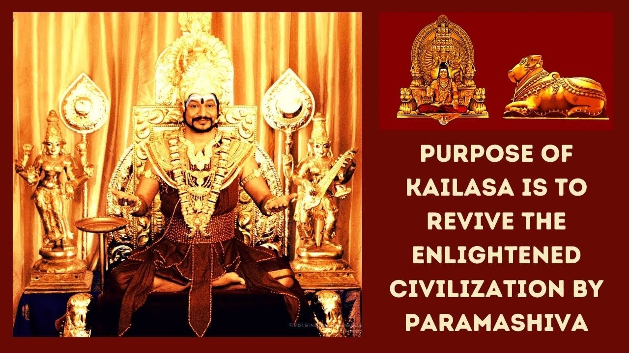 Purpose Of Kailasa Is To Revive The Enlightened Civilization By ...