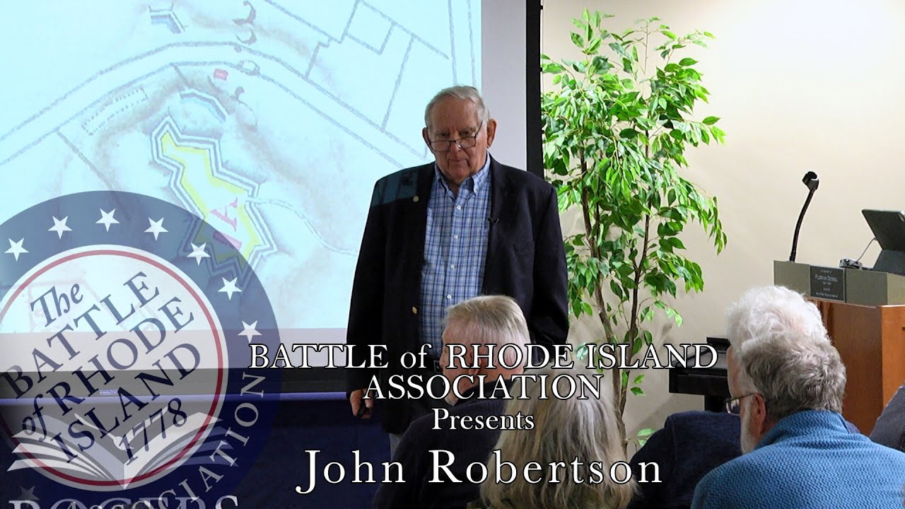 Battle Of Rhode Island Association Lecture Series: John Robertson ...