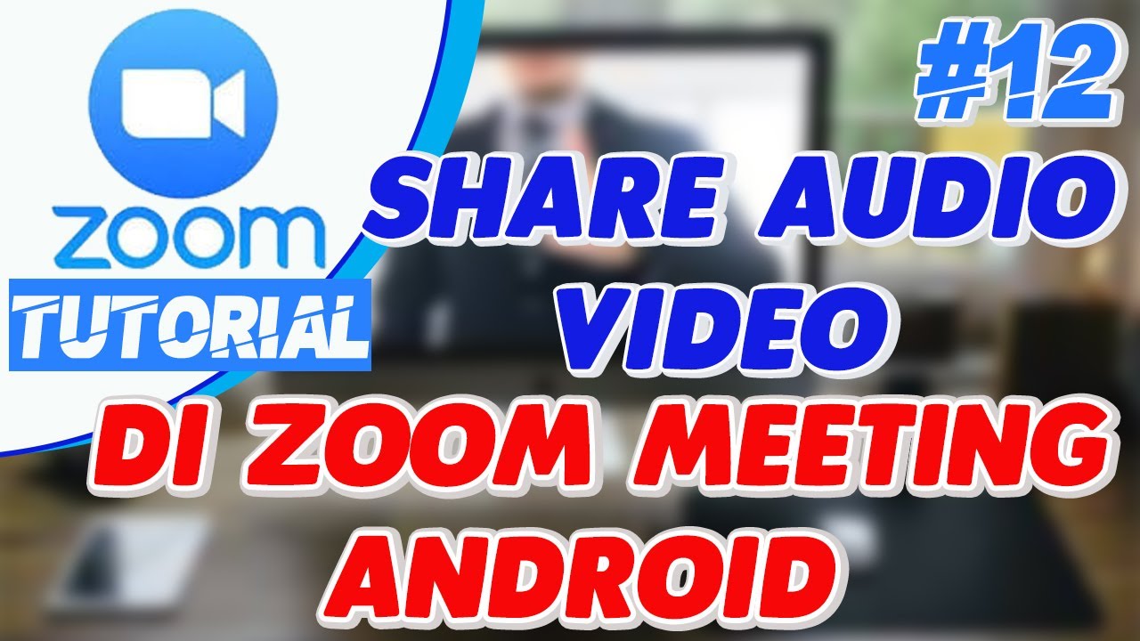 🔴 Cara Share Video Di Zoom Meeting Android Berikut Suaranya - YouTube