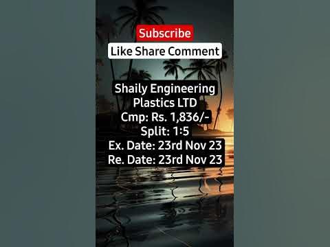 Shaily Engineering Plastics LTD Split Announced #nsenifty #stockmarket #nifty #bse # ...