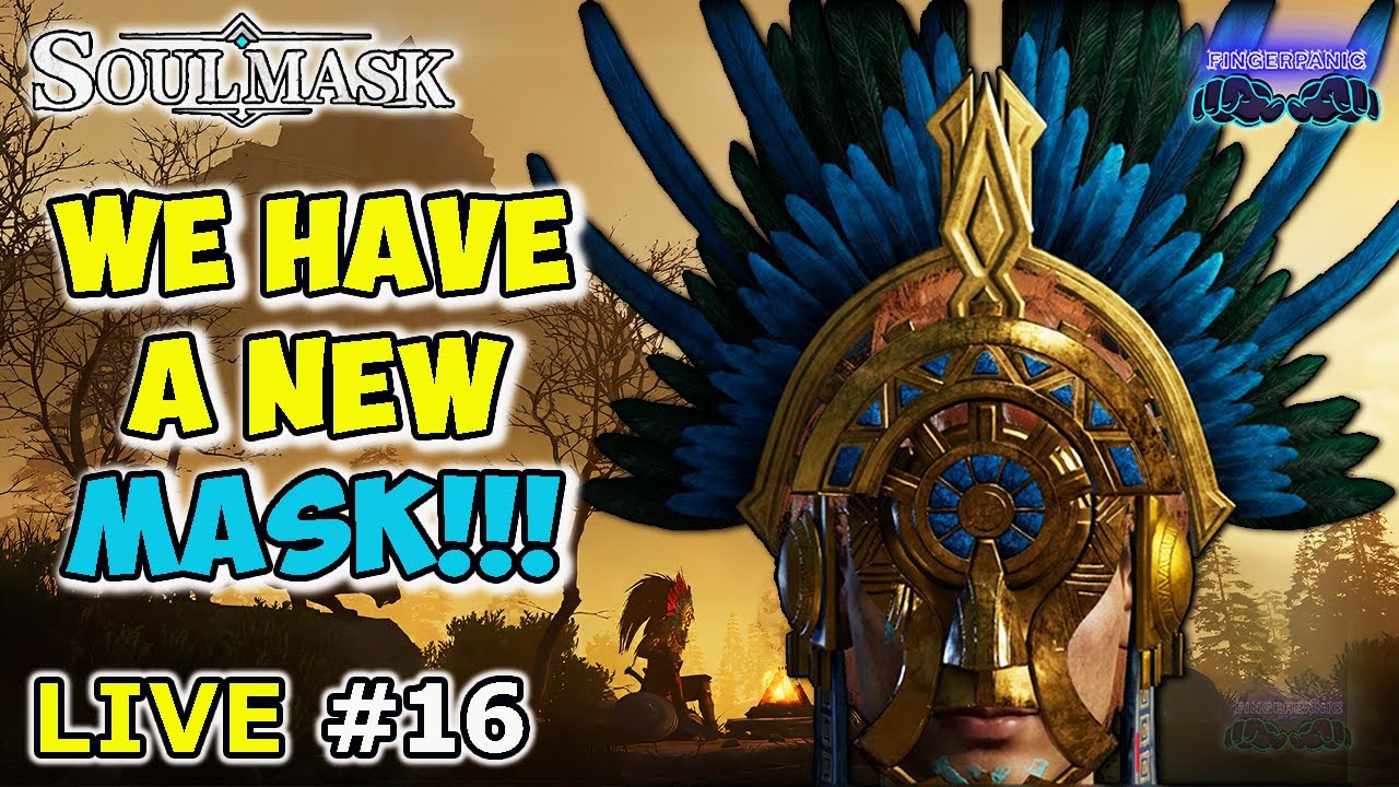 🔴Live #16: SOULMASK⚡️NEW MASK!⚡️Torch Of Eternity Mask⚡️Iron Age⚡️ ...