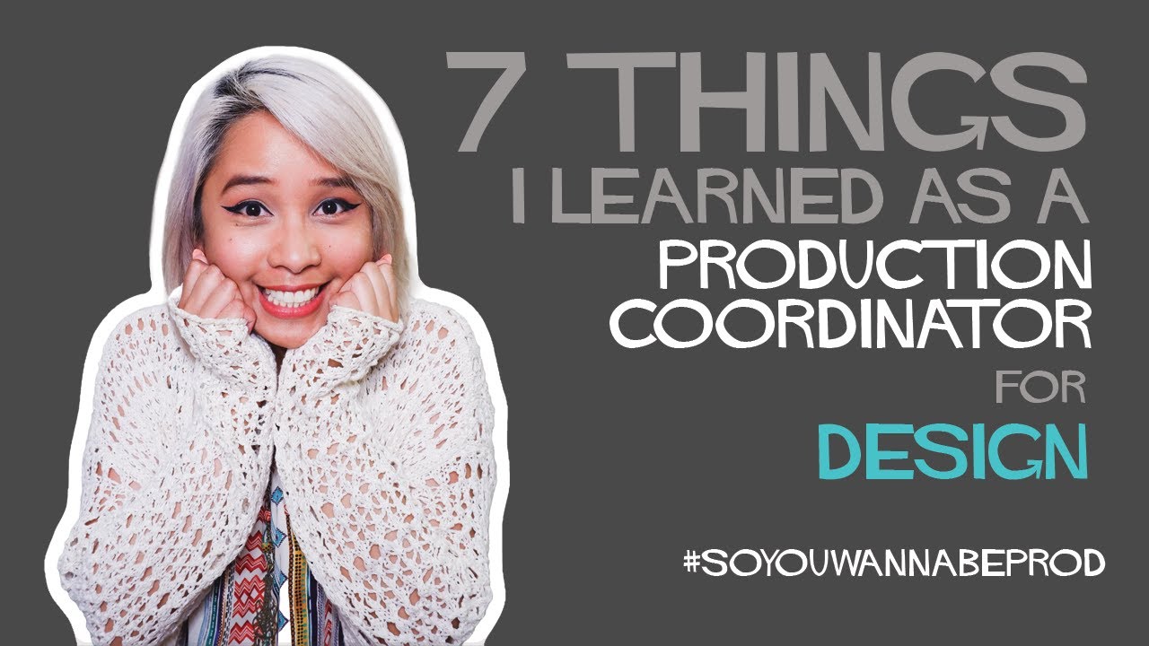 [ Ep 03 ] 7 Things I Learned as a Design Production Coordinator - YouTube
