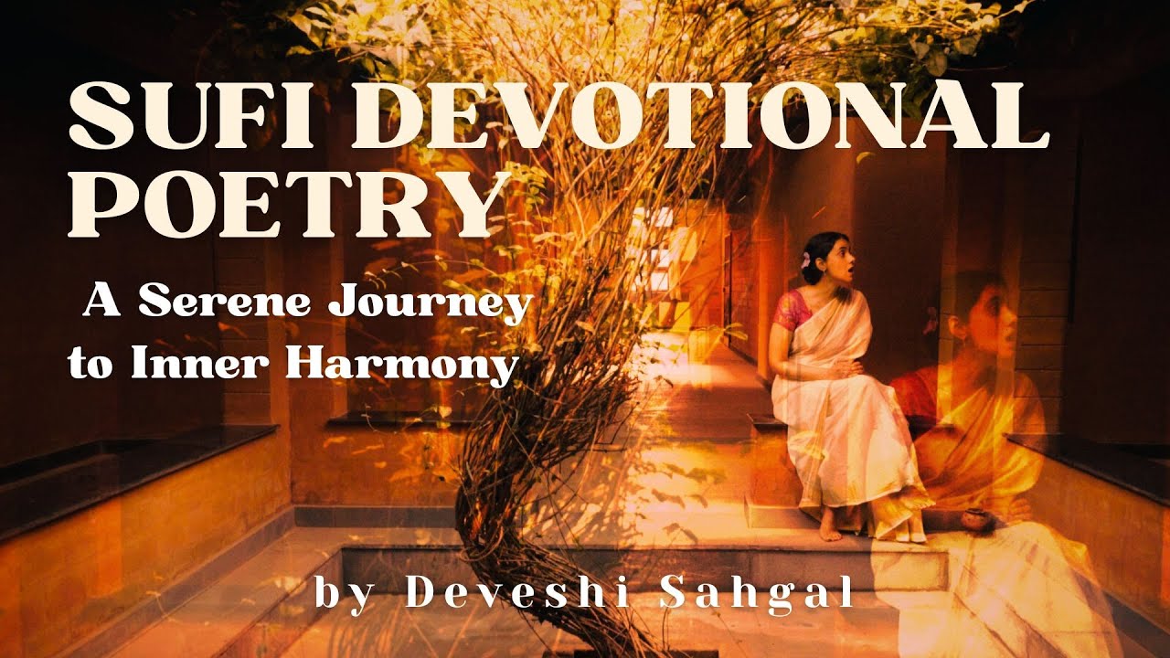 Sufi Devotional Poetry 》A Serene Journey to Inner Harmony 》by Deveshi ...