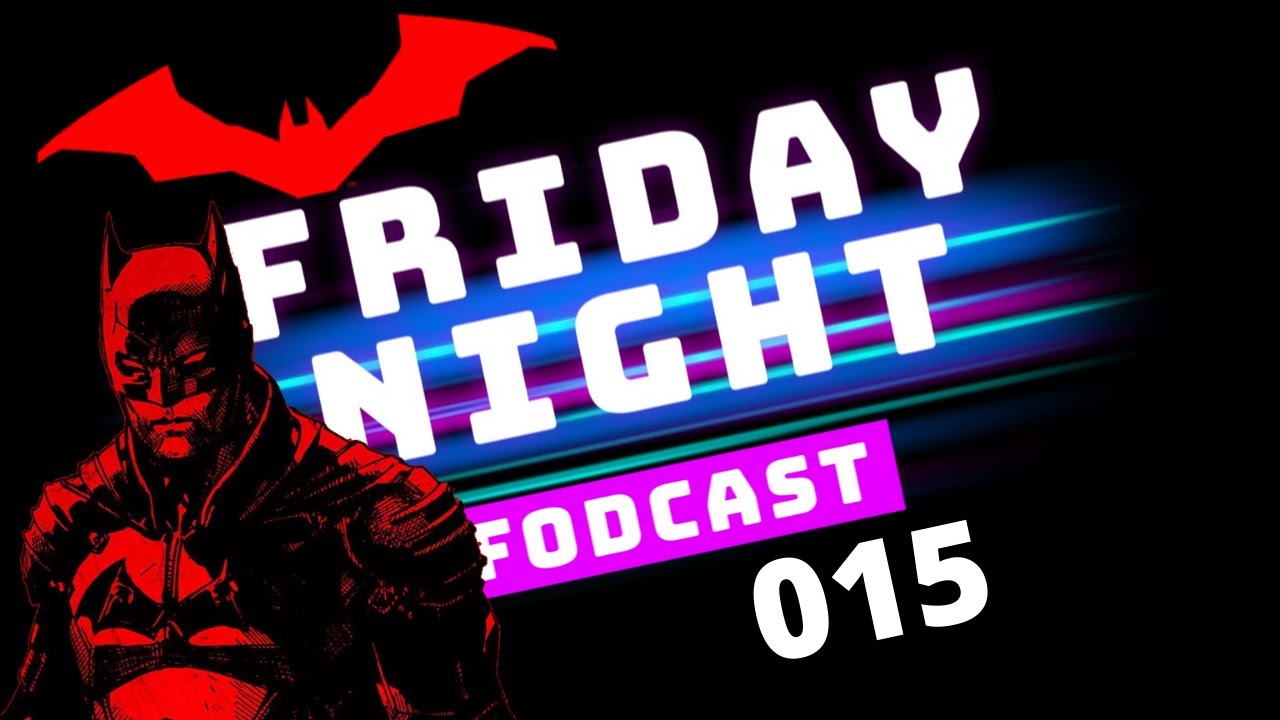 FNF #015 - The Batman Returns Again Forever - YouTube