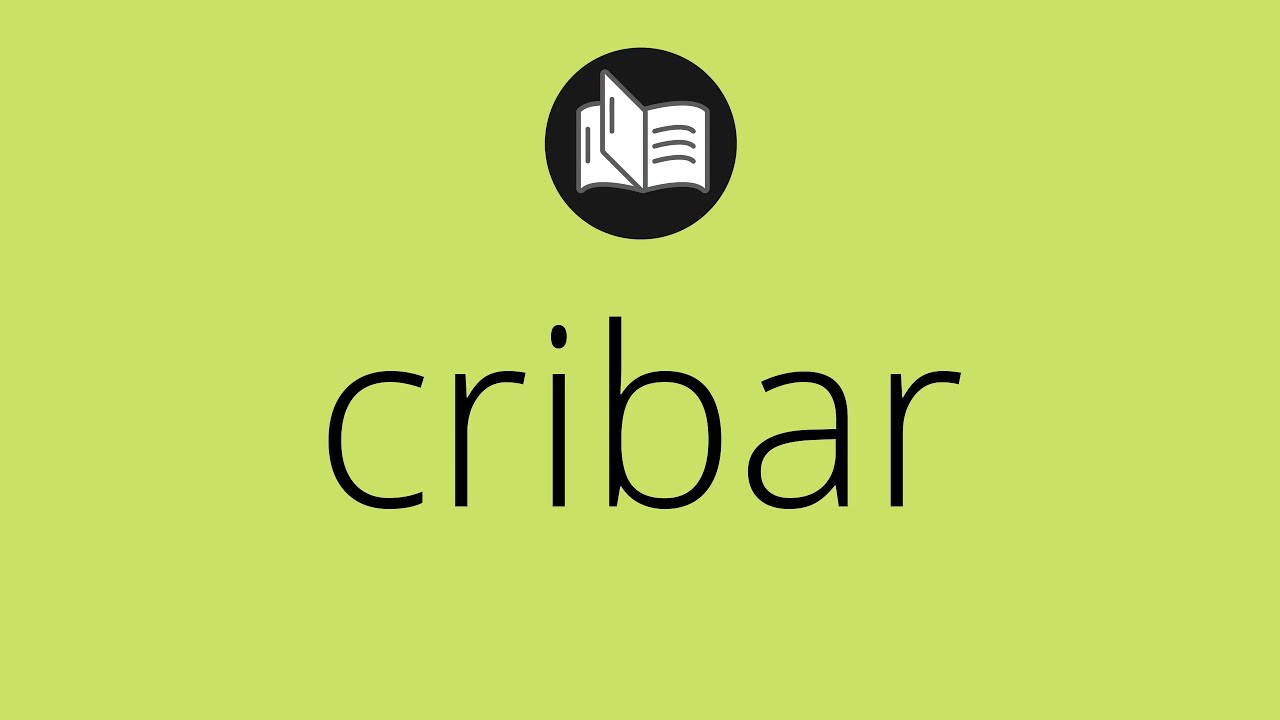 Que significa CRIBAR • cribar SIGNIFICADO • cribar DEFINICIÓN • Que es ...
