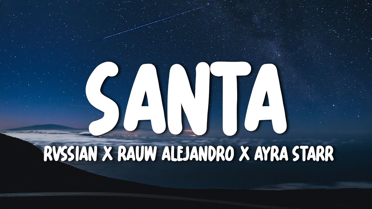 Rvssian x Rauw Alejandro x Ayra Starr - SANTA (Lyrics) - YouTube