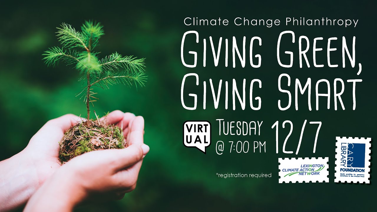 Climate Change Philanthropy: Giving Green, Giving Smart (12-7-21) - YouTube