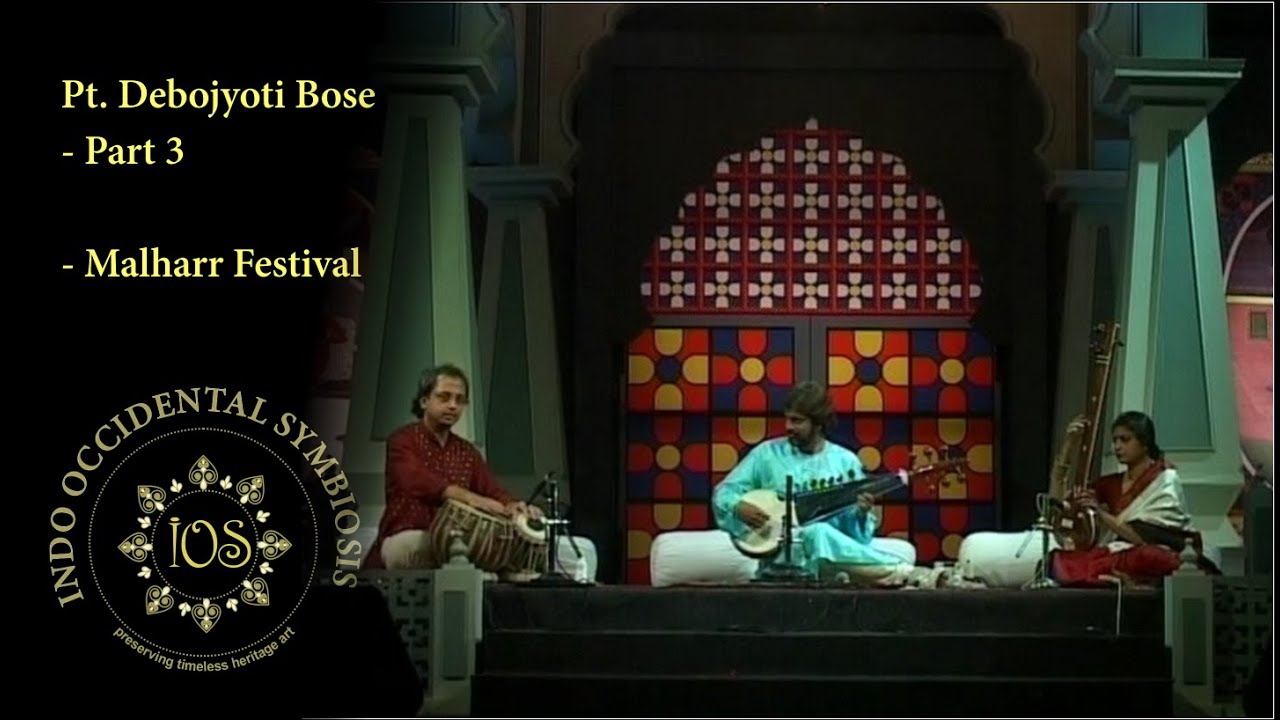 Pt Debojyoti Bose - Part 3 | Mallhar Festival | Indo Occidental Symbiosis - YouTube