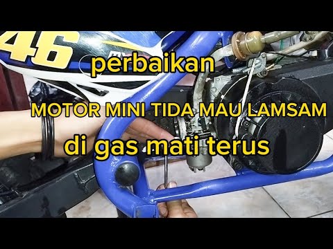 perbaiki motor mini susah lamsam di gas ngempos - YouTube