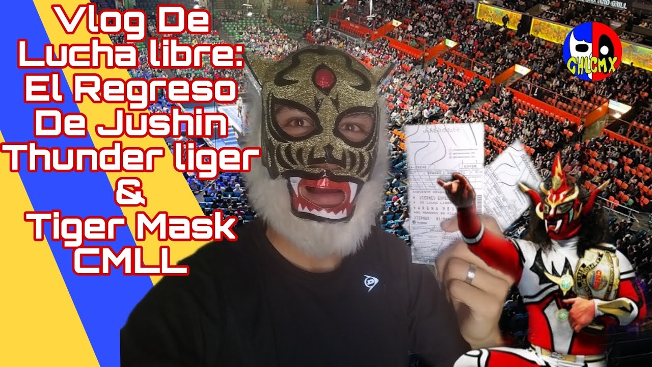 Vlog: Arena México Regreso de Tiger Mask y Jushin Thunder Liger # ...