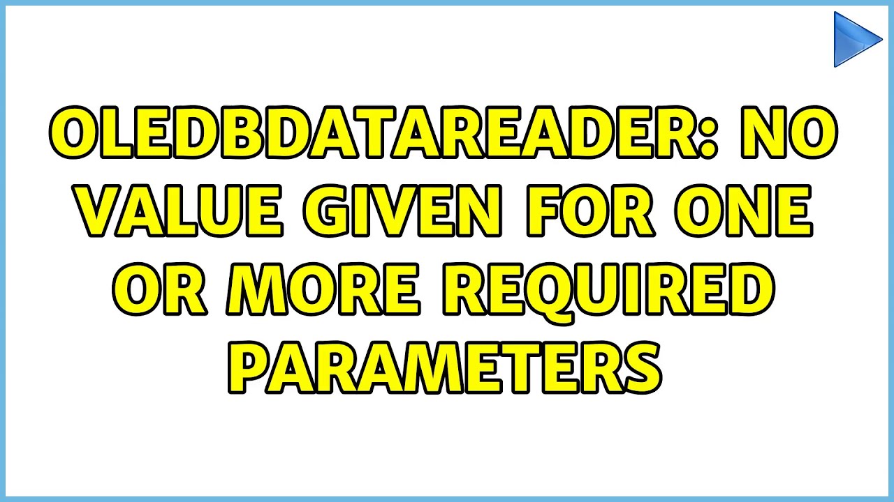 Oledbdatareader No Value Given For One Or More Required Parameters