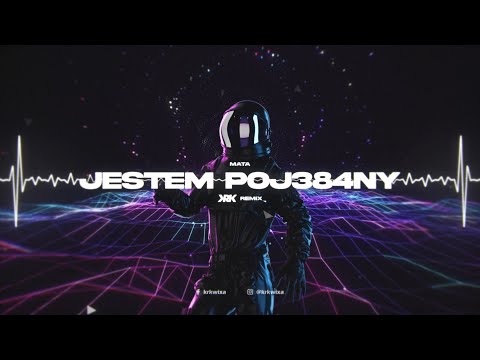 Mata - JESTEM POJ384NY (KRK Remix)