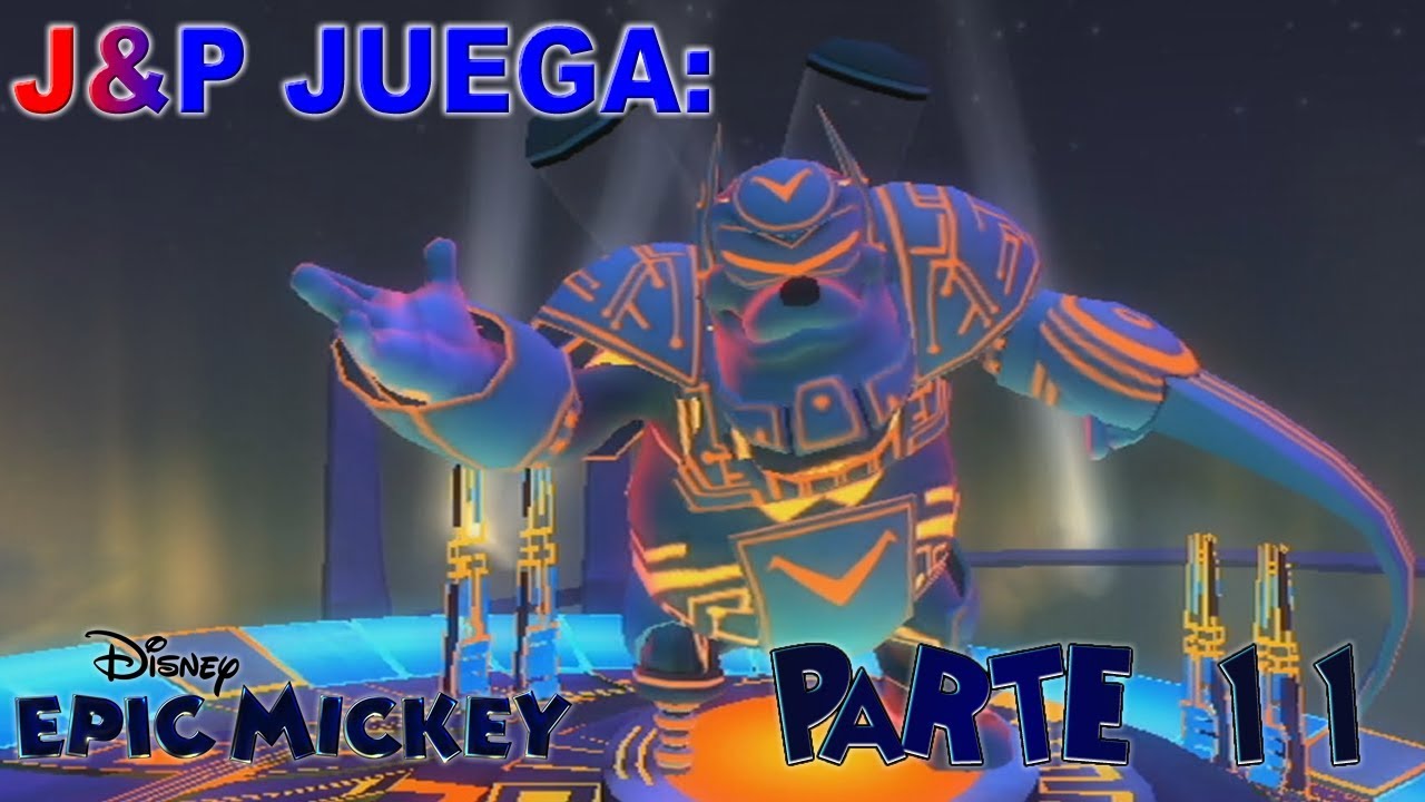 J&P Juega: Epic Mickey - Parte 11 - Petetronic - YouTube