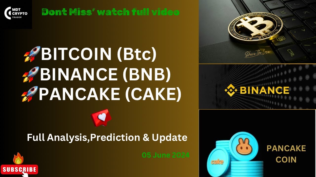Bitcoin(BTC) / Binance(Bnb) & Pancake(Cake) coin “ 05 June “ Update,Analysis & predictions !!!📈 ...